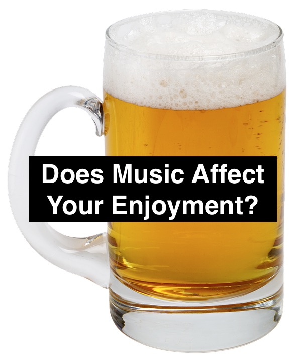 Music Makes Beer Taste Better - Bobby Owsinski's Music Production Blog