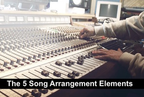 A Look At The 5 Song Arrangement Elements - Bobby Owsinski's Music ...