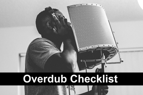 Make Your Session Run More Efficiently With This Overdub Checklist ...