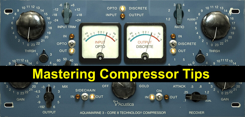Improve Your Mixes With These Mastering Compressor Tips - Bobby ...