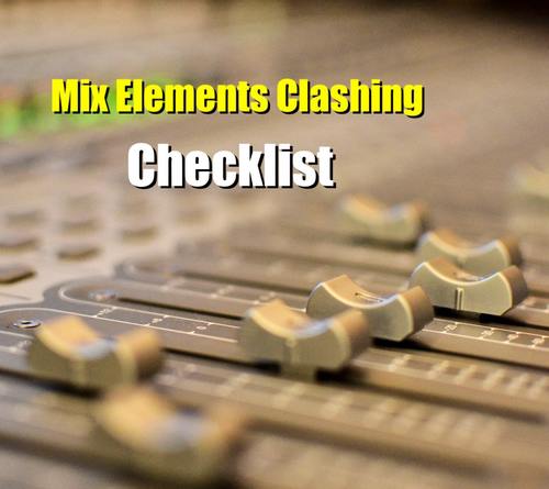 Keep Your Mix Elements From Clashing With This Checklist - Bobby ...