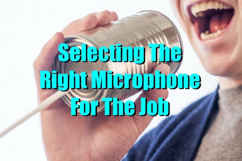 Did You Select The Right Microphone For The Job? - Bobby Owsinski's ...
