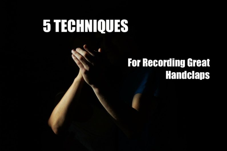 5 Techniques For Recording Great Handclaps - Bobby Owsinski's Music ...