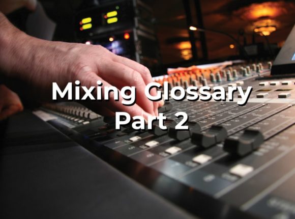A Glossary Of Mixing Terms - Part 2 - Bobby Owsinski's Music Production ...