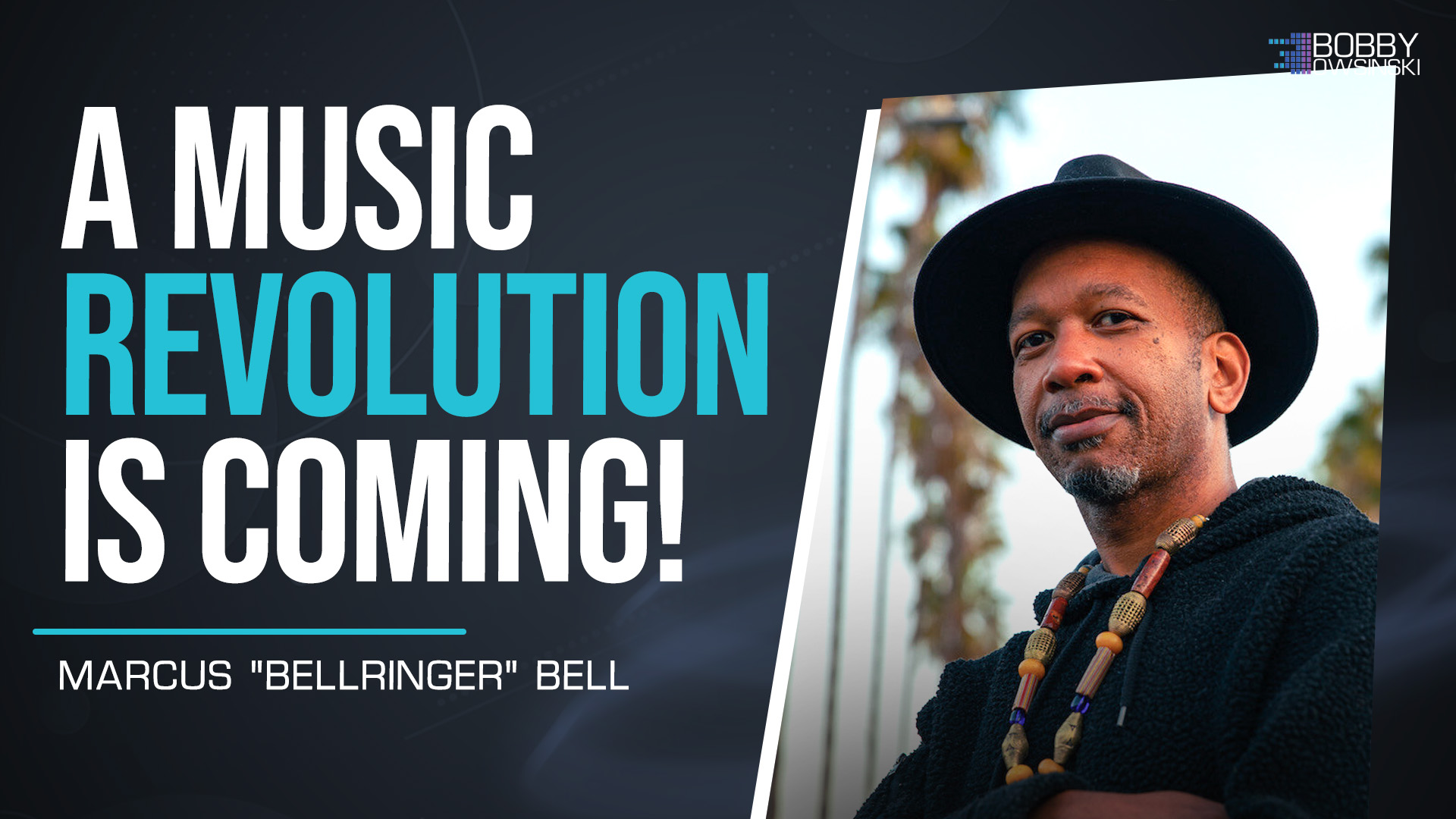 Producer And Technologist Marcus Bell On My Latest Podcast - Bobby ...