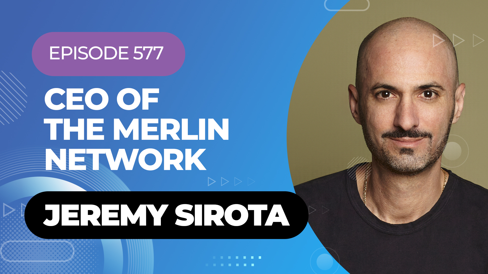 Merlin Network CEO Jeremy Sirota On My Latest Podcast - Bobby Owsinski ...