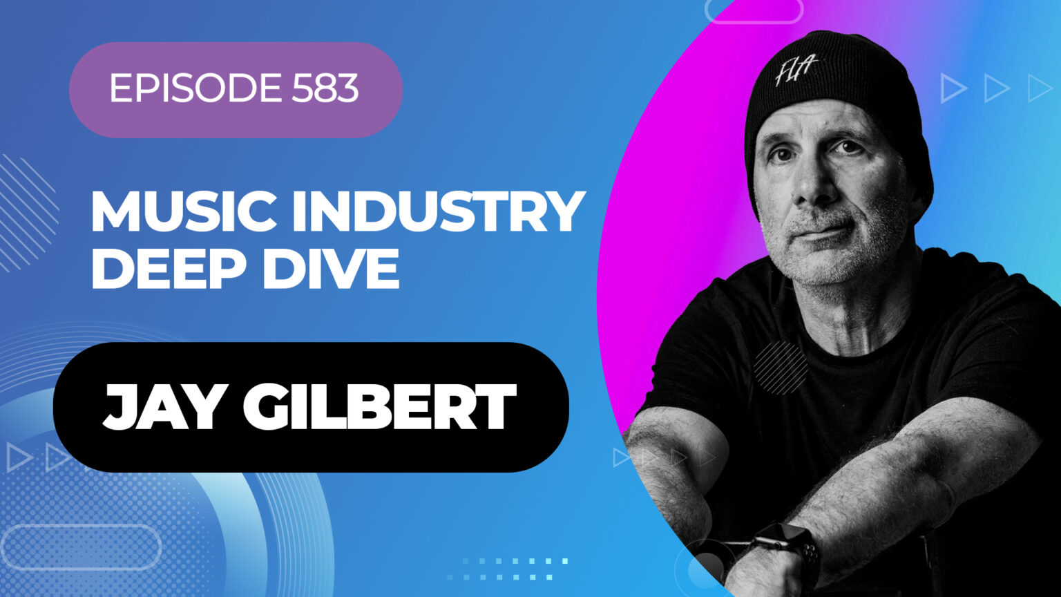 Inside the Future of Music Marketing with Jay Gilbert On My Latest ...